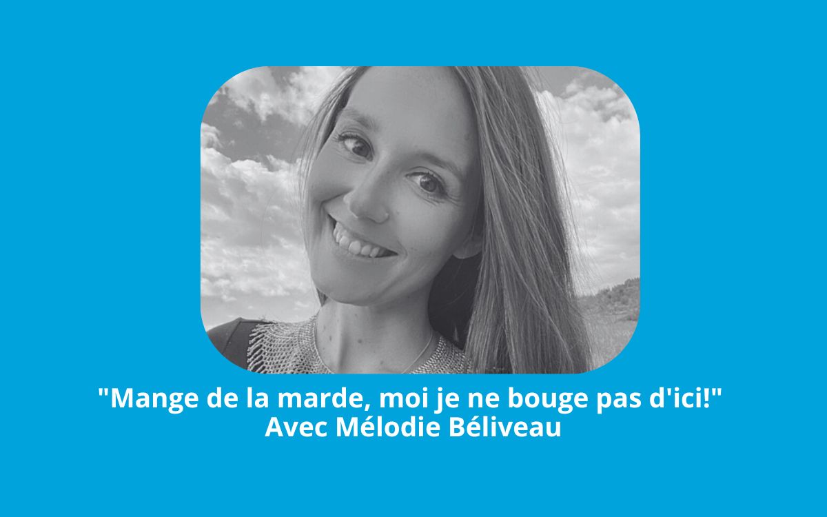 39. "Mange de la marde, moi je ne bouge pas d'ici!" Avec Mélodie ...